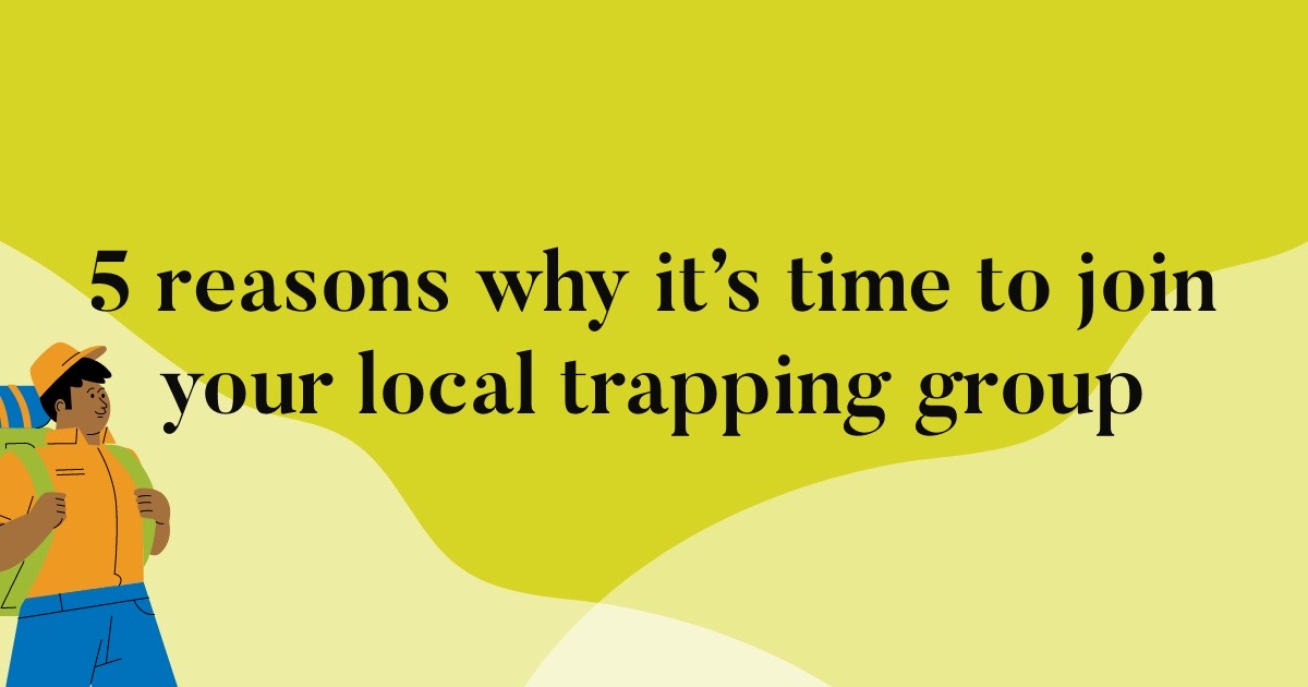 5 reasons why it’s time to join your local trapping group - Predator ...